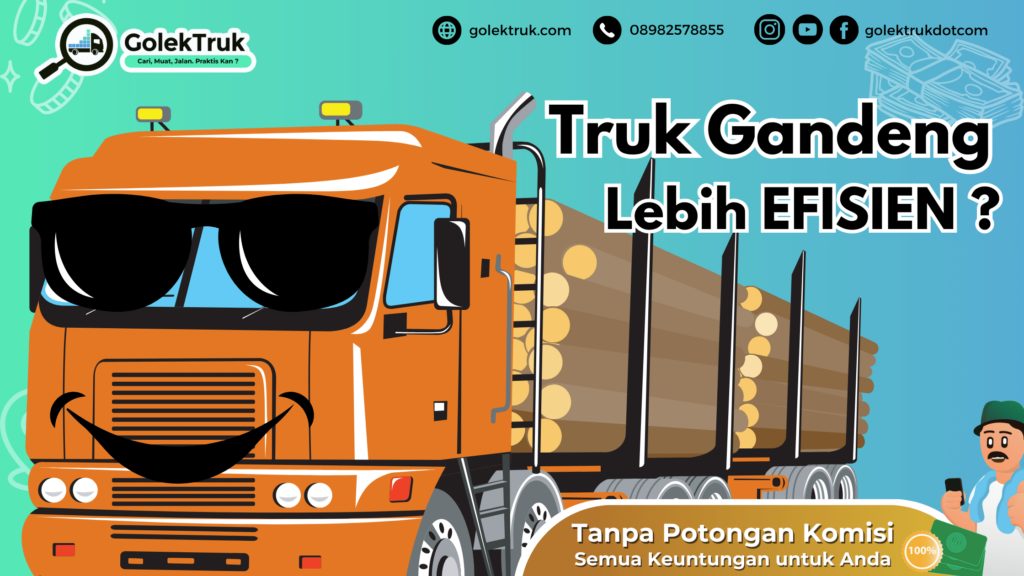 Efisiensi Dan Keunggulan Truk Gandeng! - GolekTruk.com Blog