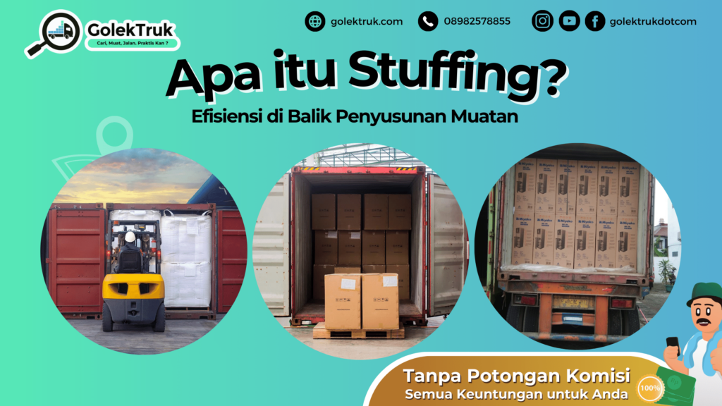 Apa itu "Stuffing"? Efisiensi di Balik Penyusunan Muatan - GolekTruk ...