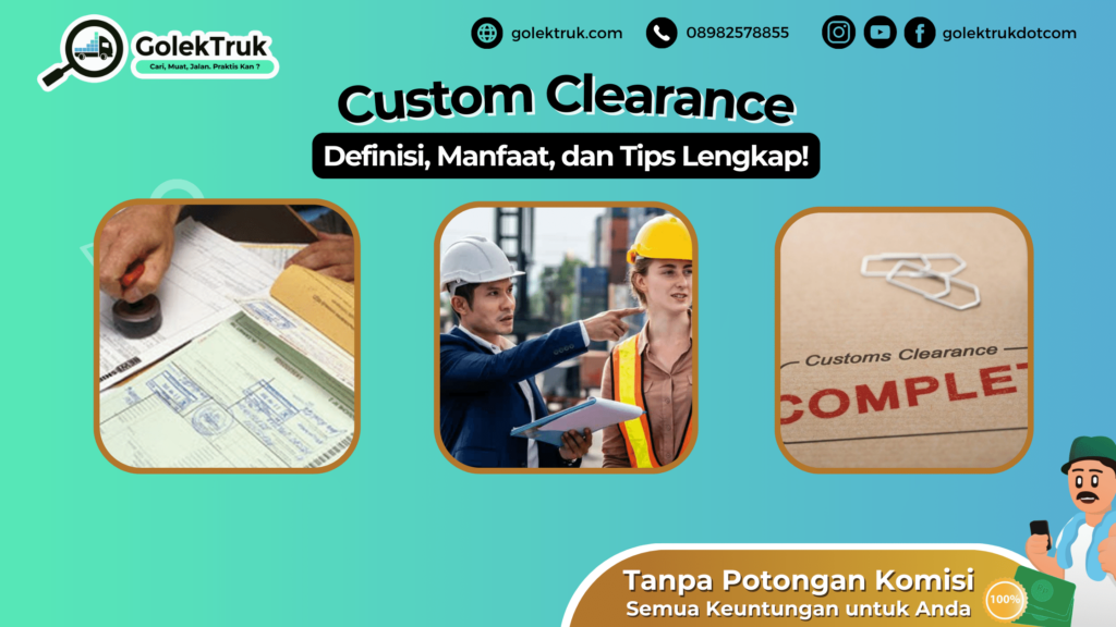 Custom Clearance Adalah: Definisi, Manfaat, dan Tips Lengkap ...
